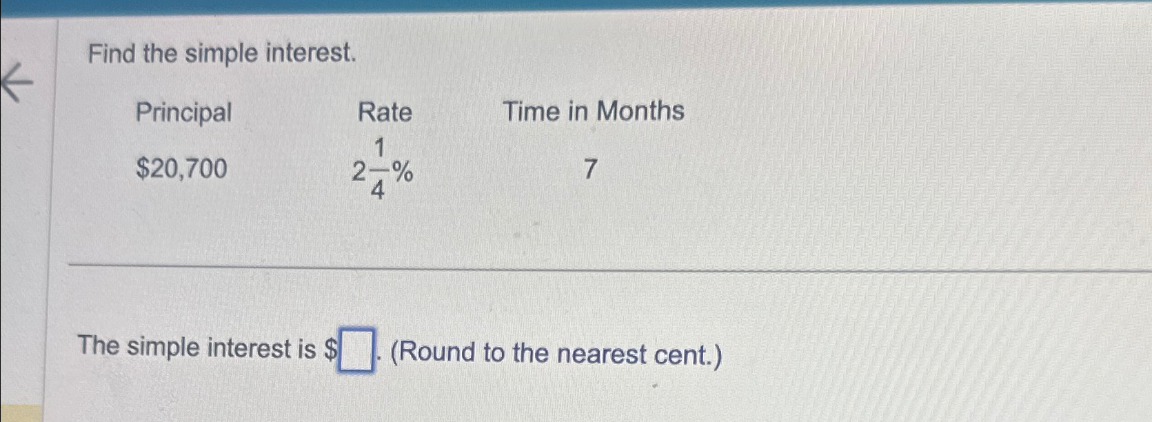 Solved Find the simple interest.\table[[Principal,Rate,Time | Chegg.com