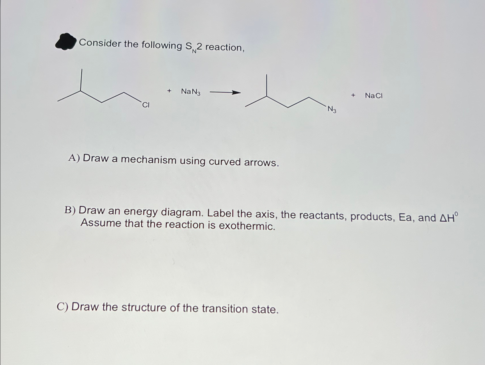 Solved Consider the following sN2 ﻿reaction,A) ﻿Draw a | Chegg.com