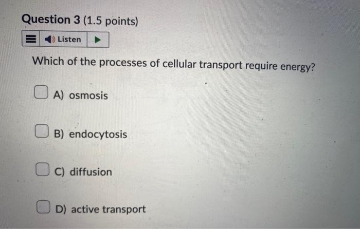 Solved Which of the processes of cellular transport require | Chegg.com