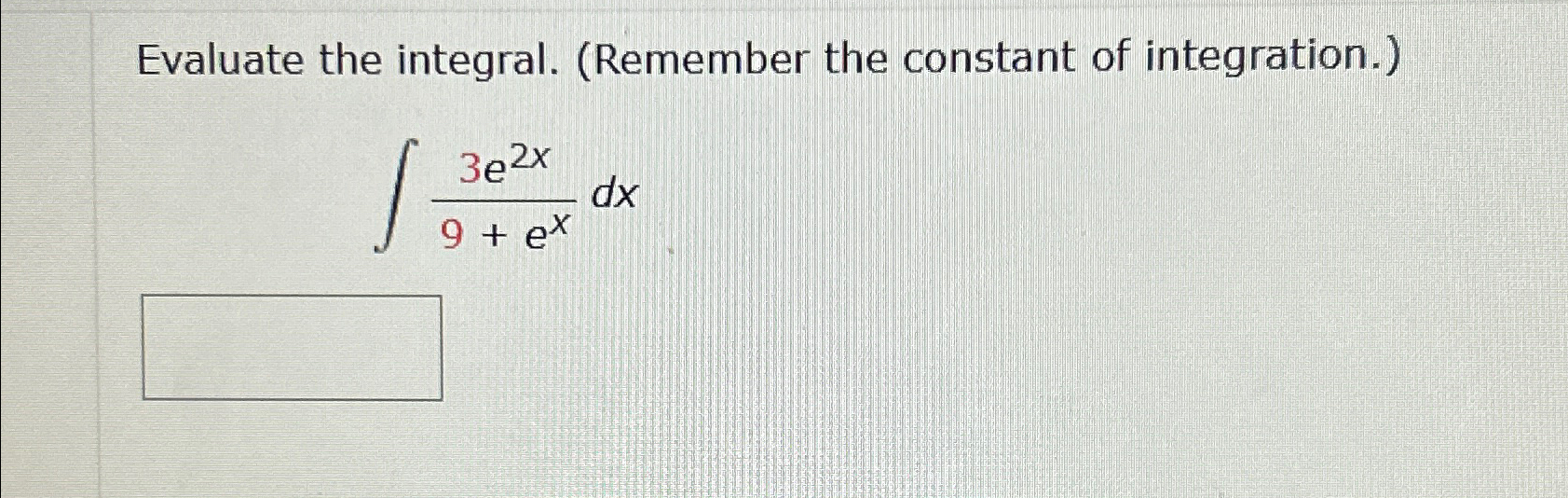 Solved Evaluate the integral. (Remember the constant of | Chegg.com