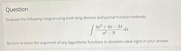 Solved Evaluate the following integral using both long | Chegg.com