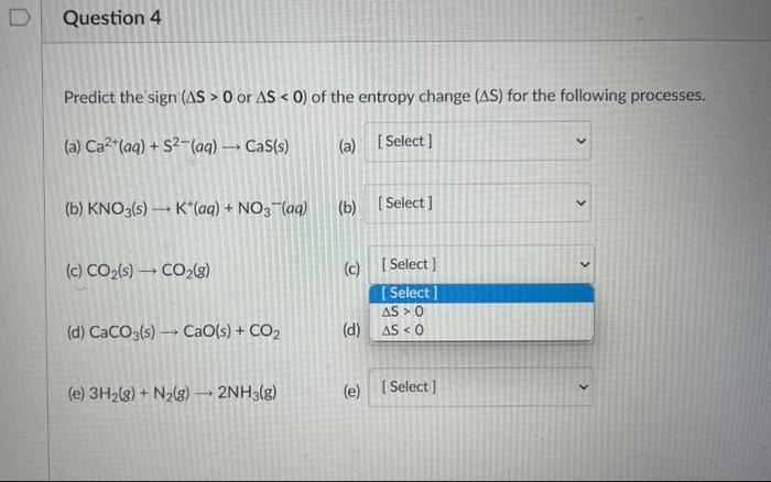 Solved Predict the sign (ΔS>0 or ΔS