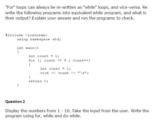 Solved "For" loops can always be re-written as "while" | Chegg.com