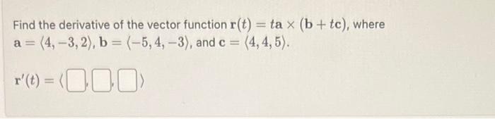 Solved Find the derivative of the vector function | Chegg.com