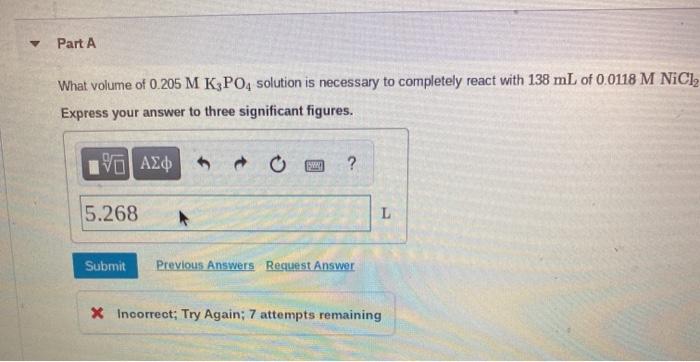 Solved Part A What volume of 0.205 M K3PO4 solution is | Chegg.com