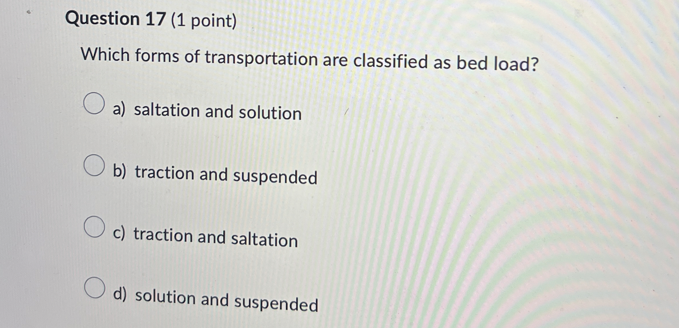Solved by an EXPERT Question 17 (1 ﻿point)Which forms of transportation ...