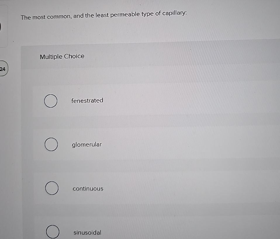 Solved The most common, and the least permeable type of | Chegg.com