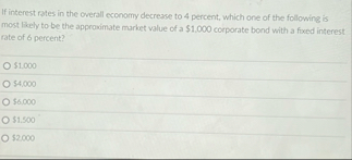 Solved If Interest Rates In The Overall Economy Decrease To Chegg