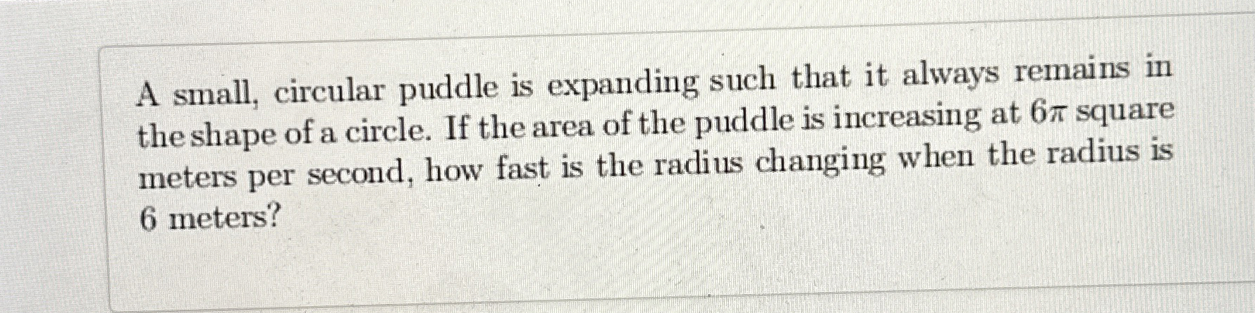 Solved A small, circular puddle is expanding such that it | Chegg.com