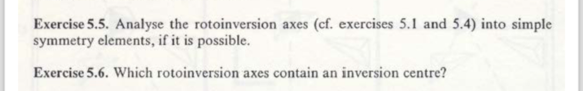 Solved Exercise 5.5. ﻿Analyse the rotoinversion axes (cf. | Chegg.com