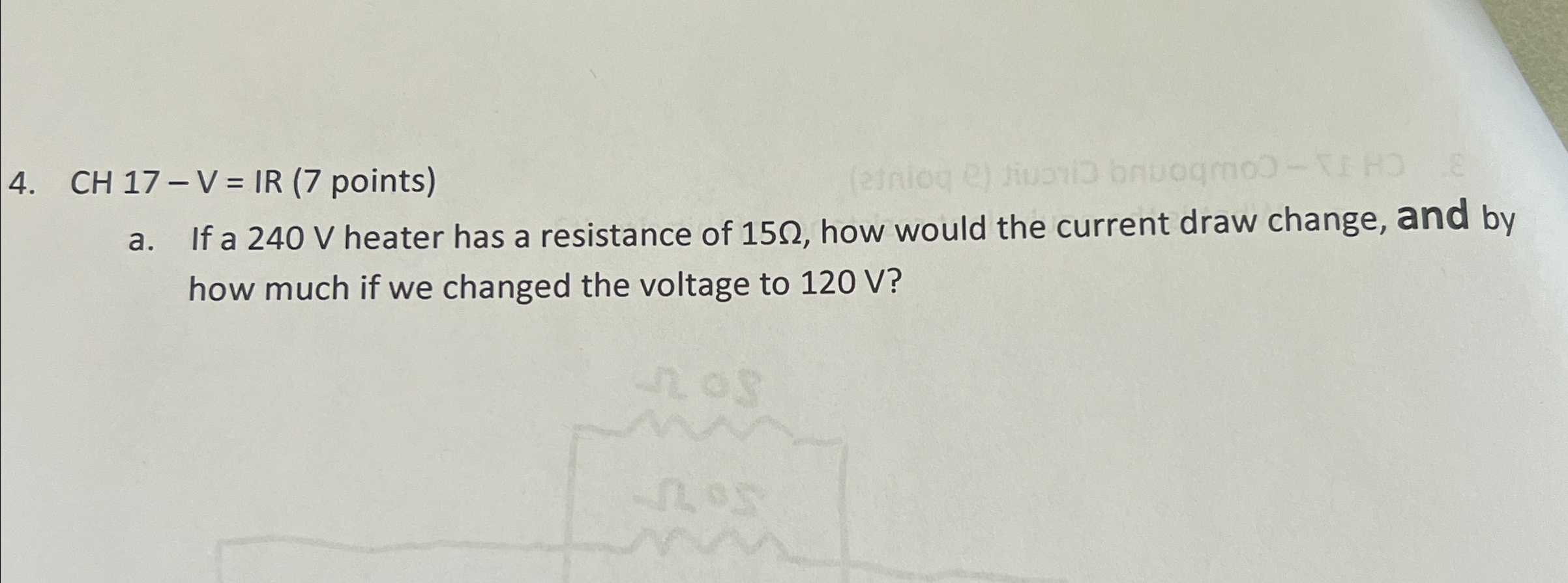 Solved ,CH17-V=IR (7 ﻿points)a. ﻿If a 240V ﻿heater has a | Chegg.com
