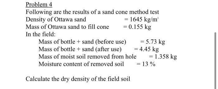 Solved Problem 4 Following are the results of a sand cone | Chegg.com