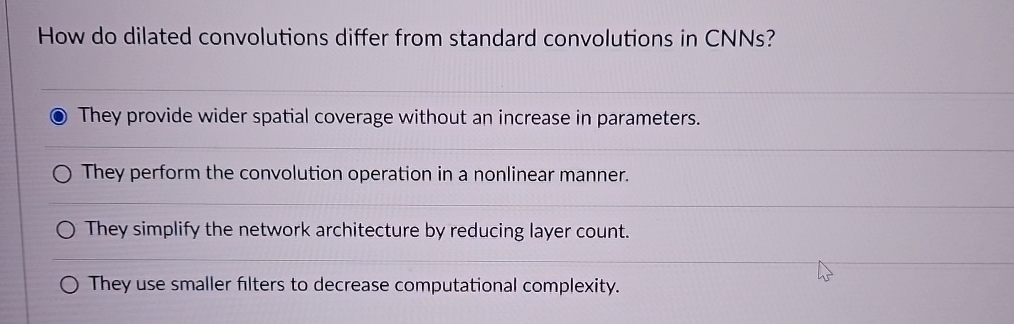 Solved How do dilated convolutions differ from standard | Chegg.com