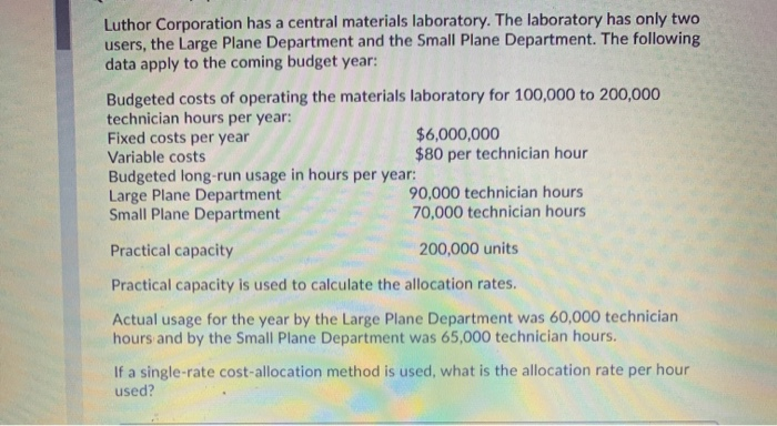 Solved Luthor Corporation has a central materials | Chegg.com