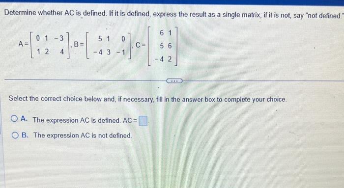 Solved Determine whether AC is defined. If it is defined, | Chegg.com