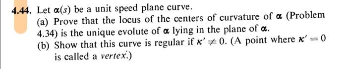 Solved 4.44. Let a(s) be a unit speed plane curve. (a) Prove | Chegg.com