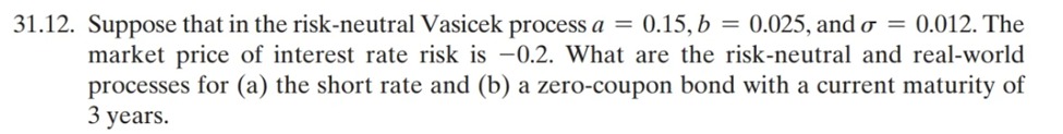 Solved 31.12. ﻿Suppose that in the risk-neutral Vasicek | Chegg.com
