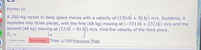 Solved Points: 10 A 200−kg rocket in deep space moves with a | Chegg.com