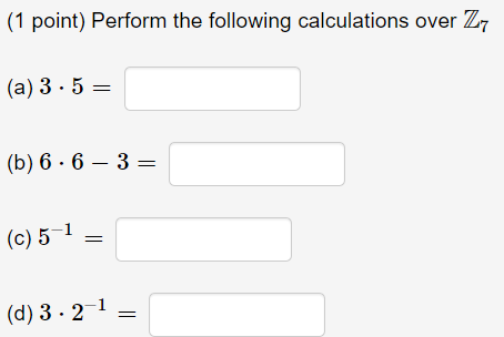 Solved (1 ﻿point) ﻿Perform the following calculations over | Chegg.com