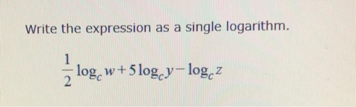 Solved Write the expression as a single logarithm. | Chegg.com