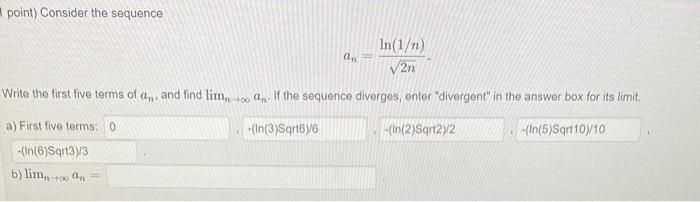 Solved point) Consider the sequence an=2nln(1/n) Write the | Chegg.com