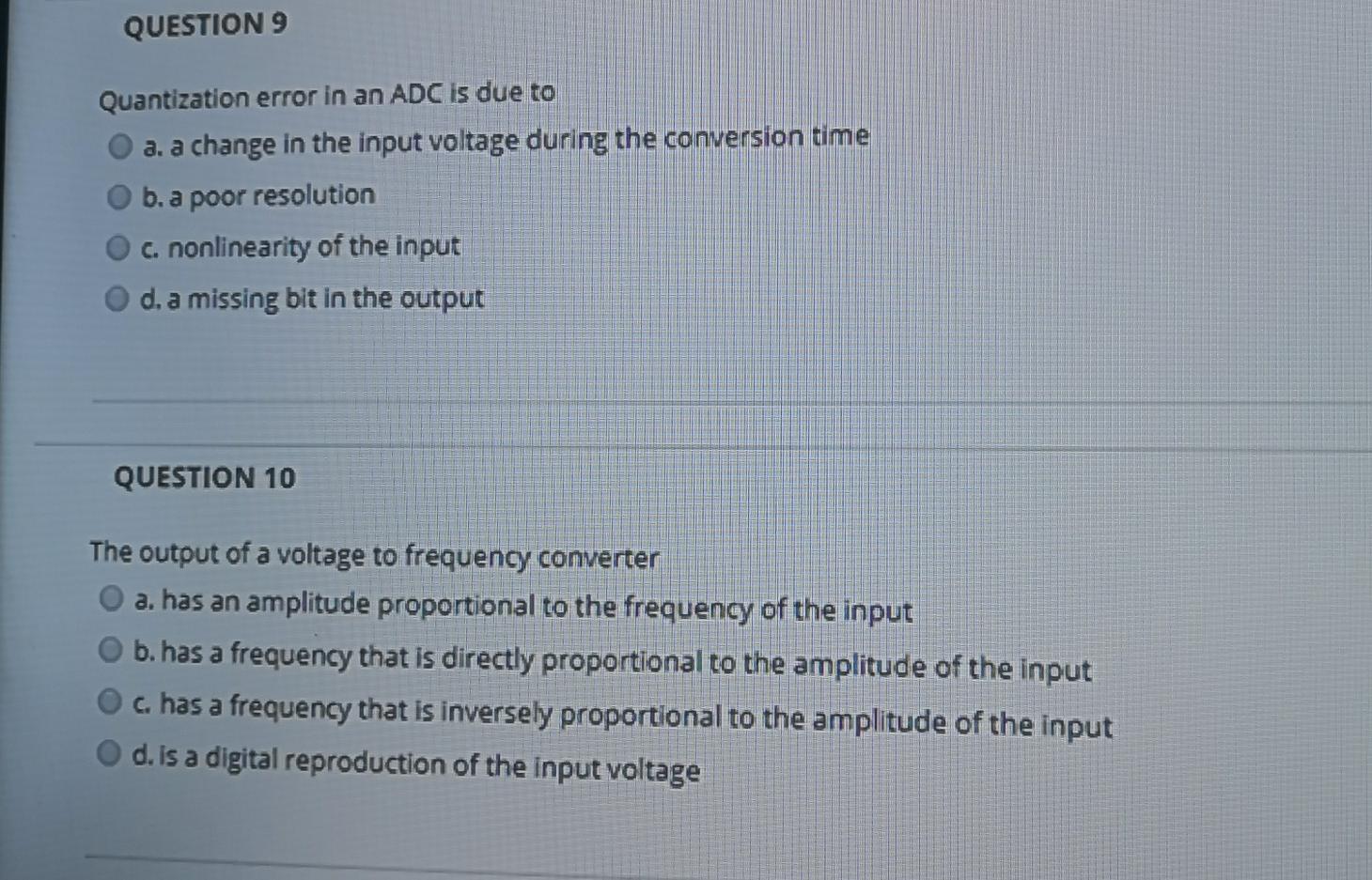 Solved QUESTION 9 Quantization error in an ADC is due to a. | Chegg.com