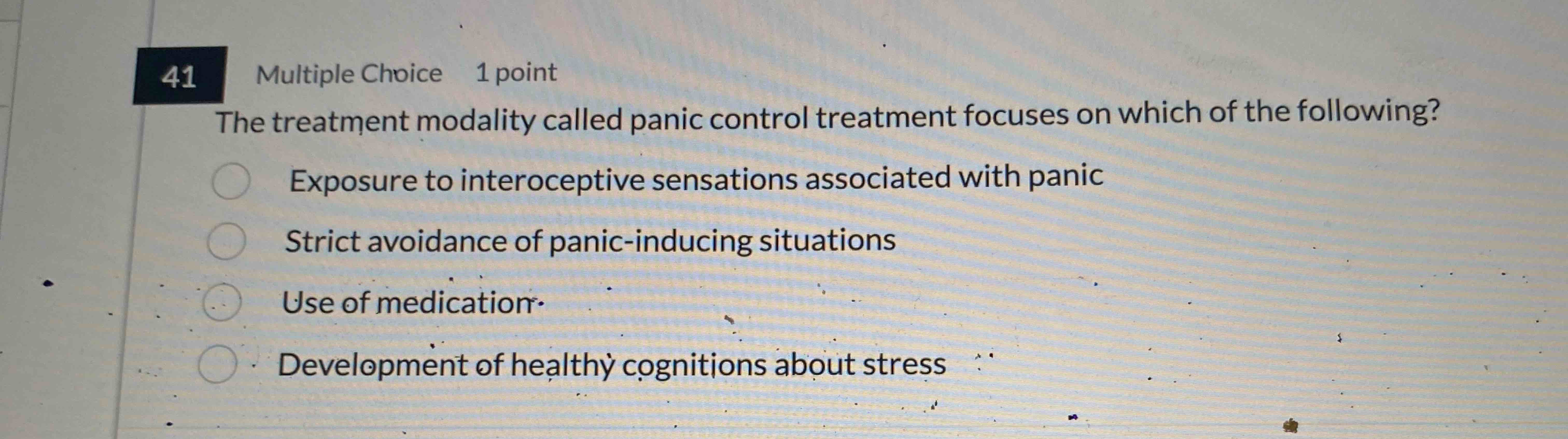 Solved 41 ﻿Multiple Choice 1 ﻿pointThe treatment modality | Chegg.com