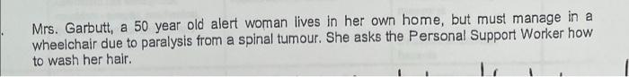 Solved Mrs. Garbutt, a 50 year old alert woman lives in her | Chegg.com