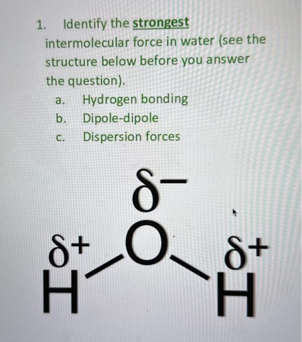 Solved 2. What is the strongest intermolecular force in | Chegg.com