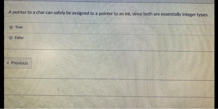 Solved A pointer to a char can safely be assigned to a | Chegg.com