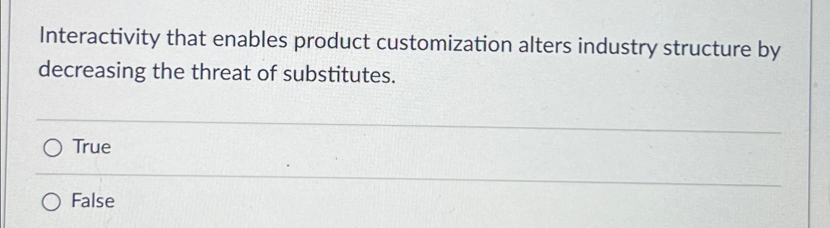 Solved Interactivity that enables product customization | Chegg.com