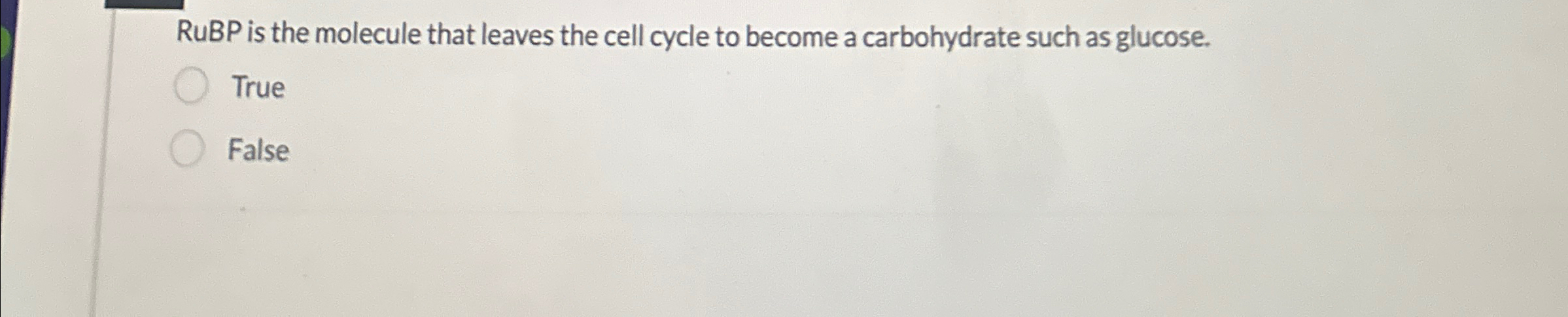 Solved RuBP is the molecule that leaves the cell cycle to | Chegg.com