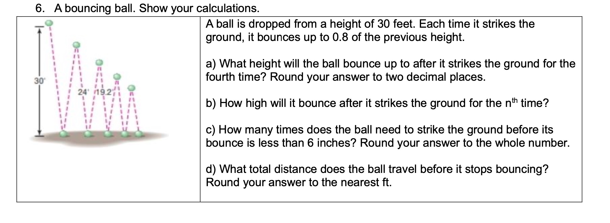 Solved A bouncing ball. Show your calculations.A ball is | Chegg.com