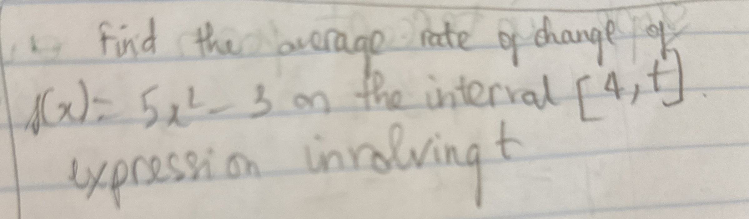 Solved 1 ﻿Find the average rate of change of f(x)=5x2-3 ﻿on | Chegg.com