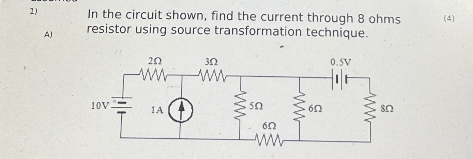 Solved In the circuit shown, find the current through 8 | Chegg.com