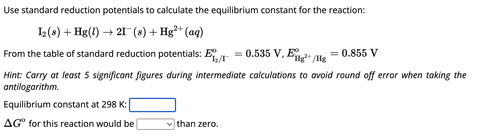 Solved Use Standard Reduction Potentials To Calculate The