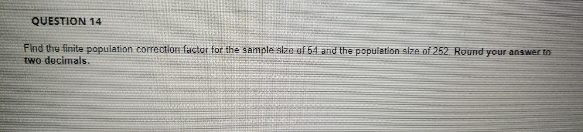 Solved Find The Finite Population Correction Factor For The
