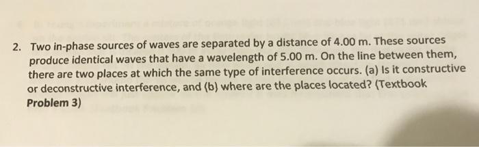 Solved 2. Two in-phase sources of waves are separated by a | Chegg.com