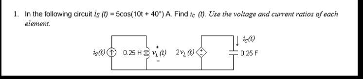 Solved In the following circuit iS(t)=5cos(10t+40°) ﻿A. | Chegg.com
