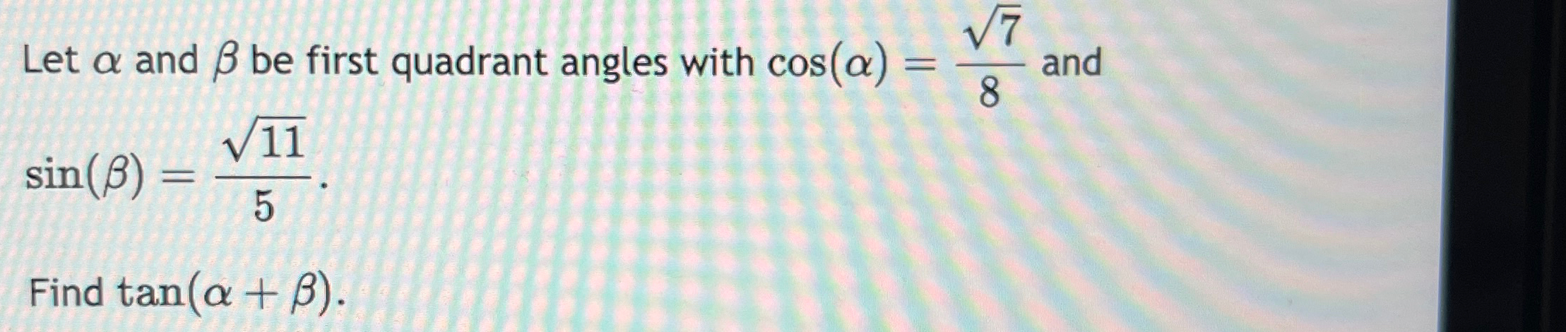 Solved Let α ﻿and β ﻿be First Quadrant Angles With