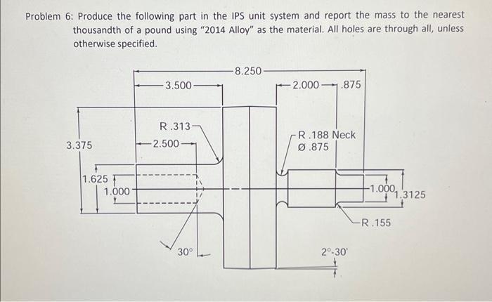 Solved roblem 6: Produce the following part in the IPS unit | Chegg.com