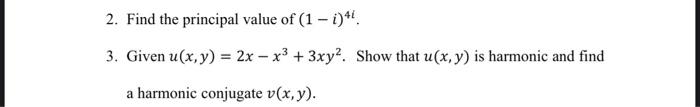 Solved 2. Find the principal value of (1−i)4i. 3. Given | Chegg.com