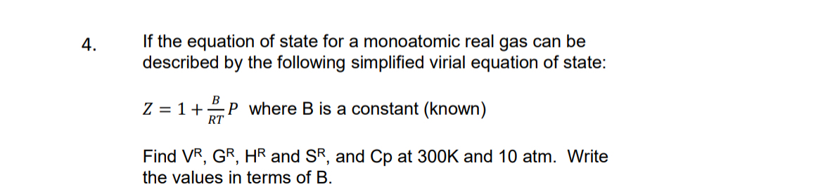 Solved If the equation of state for a monoatomic real gas | Chegg.com