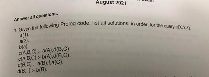 Solved August 2021 Answer all questions. 1. Given the | Chegg.com