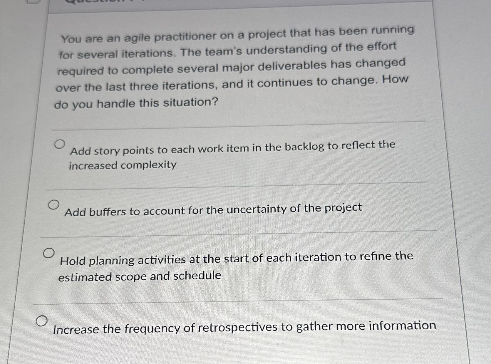 Solved You are an agile practitioner on a project that has | Chegg.com