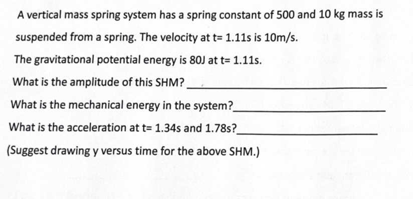 Solved A Vertical Mass Spring System Has A Spring Constant