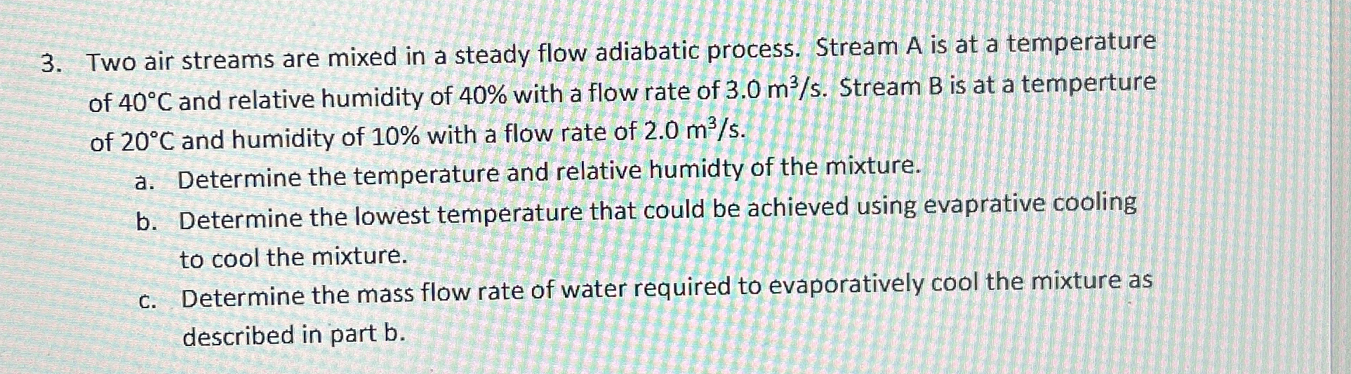 Solved Two air streams are mixed in a steady flow adiabatic | Chegg.com