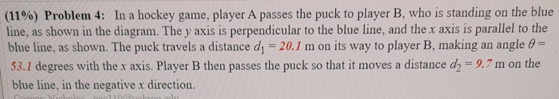 Solved (11\%) Problem 4: In a hockey game, player A passes | Chegg.com