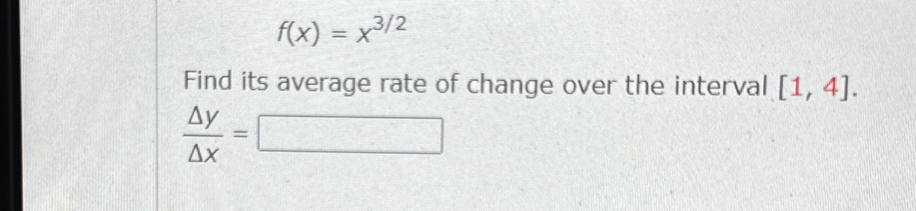 Solved f(x)=x32Find its average rate of change over the | Chegg.com
