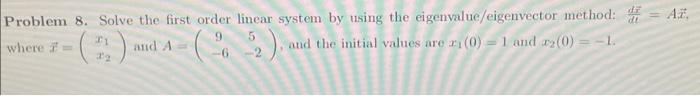 Solved Problem 8 Solve The First Order Linear System By